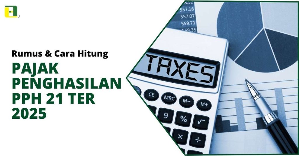 Rumus & Cara Hitung Pajak Penghasilan PPh 21 TER 2025
